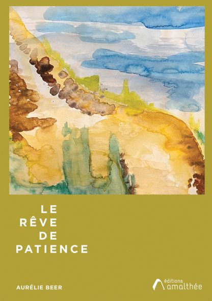 Le Rêve de Patience - Editions Amalthee